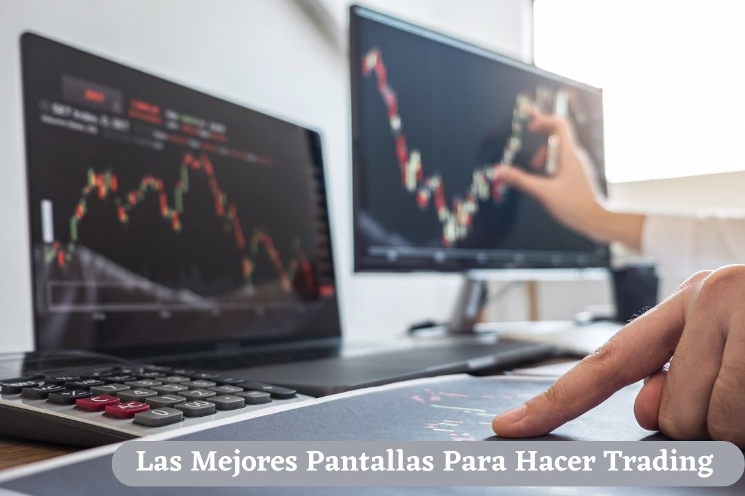 Los Mejores Monitores Del Mercado Para Tu Escritorio de Trading